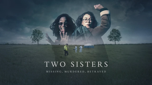 Two Sisters: Missing, Murdered, Betrayed | Ruutu